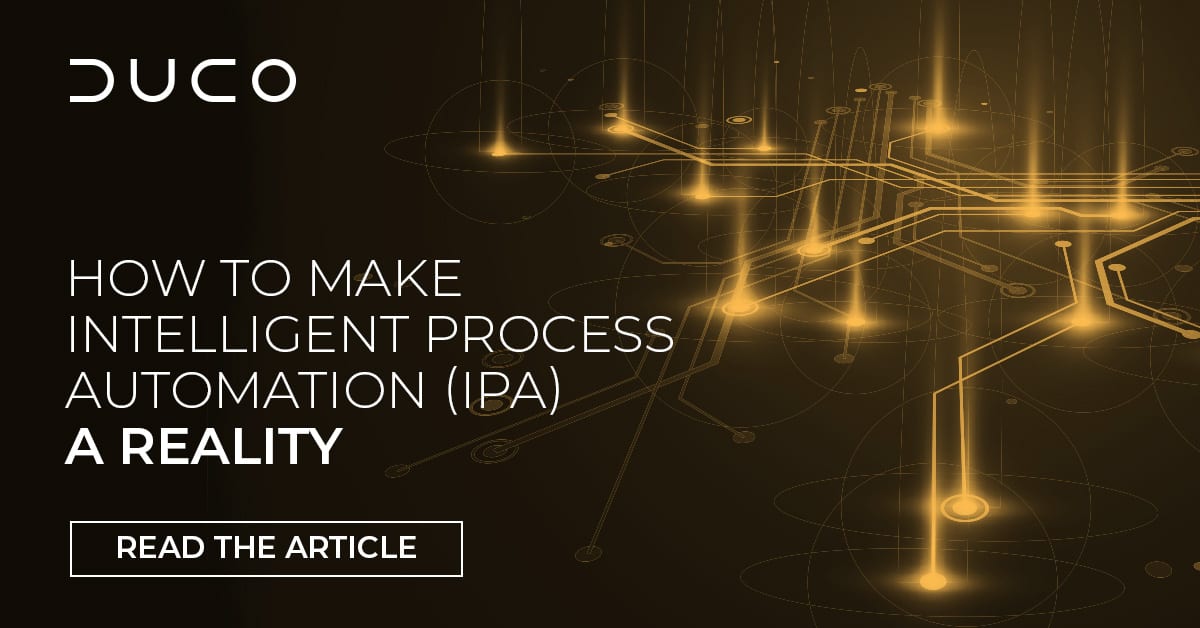 How to make Intelligent Process Automation (IPA) a reality | Duco