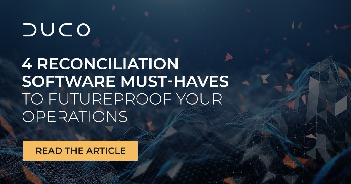 4 reconciliation software must-haves to futureproof your operations | Duco