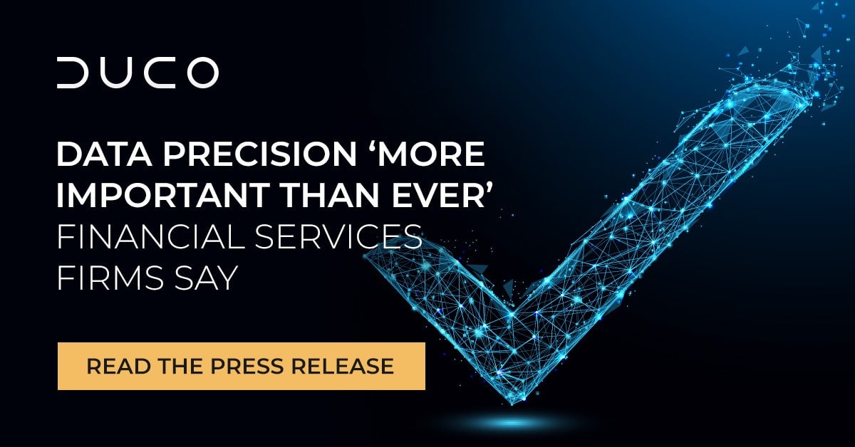 Data precision ‘more important than ever’ financial services firms say ...