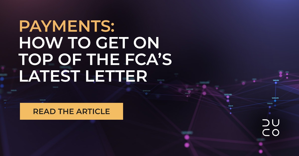 Payments: How to get on top of the FCA’s latest letter | Duco