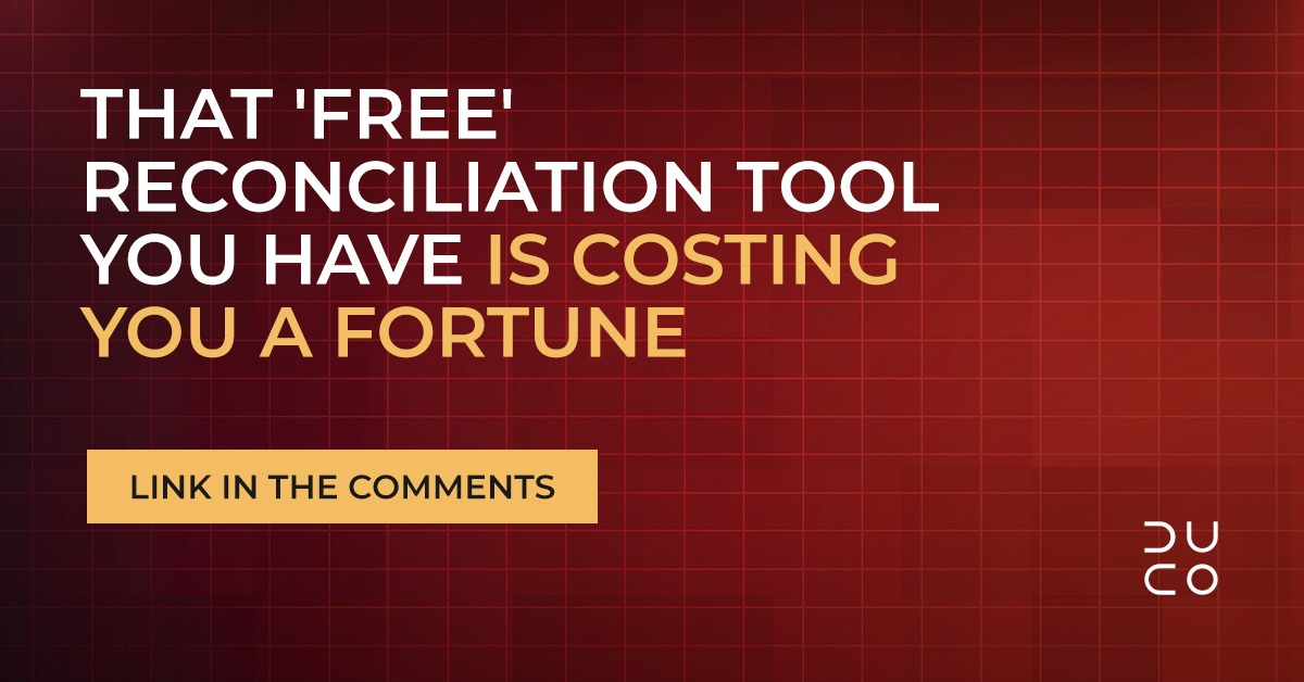 That free reconciliation tool you have is costing you a fortune | Duco