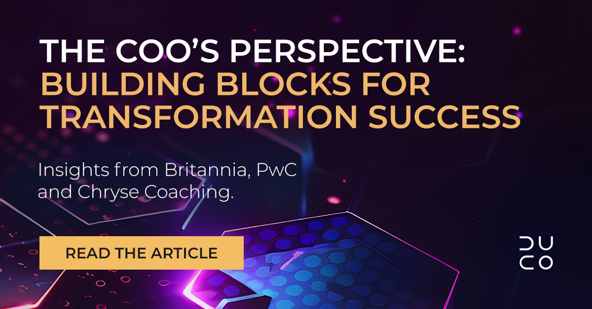 The COO’s perspective: Building blocks for transformation success | Duco