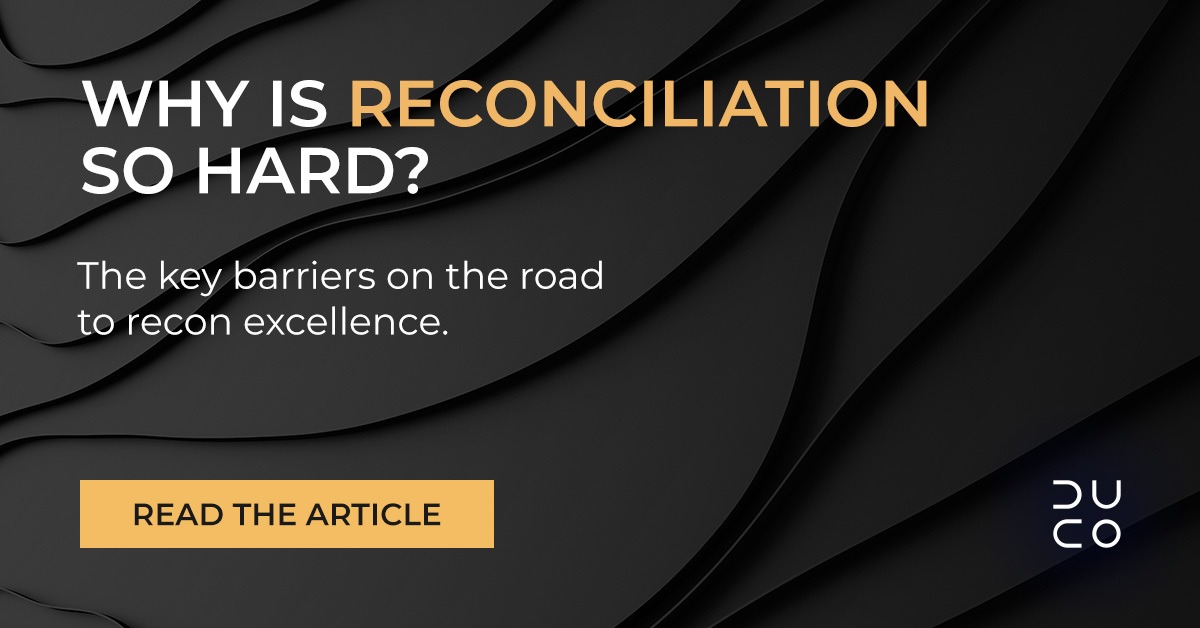 Why is reconciliation so hard? | Duco